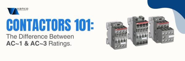 The Difference Between AC~1 and AC~3 Ratings | Vanco Electrical Solutions